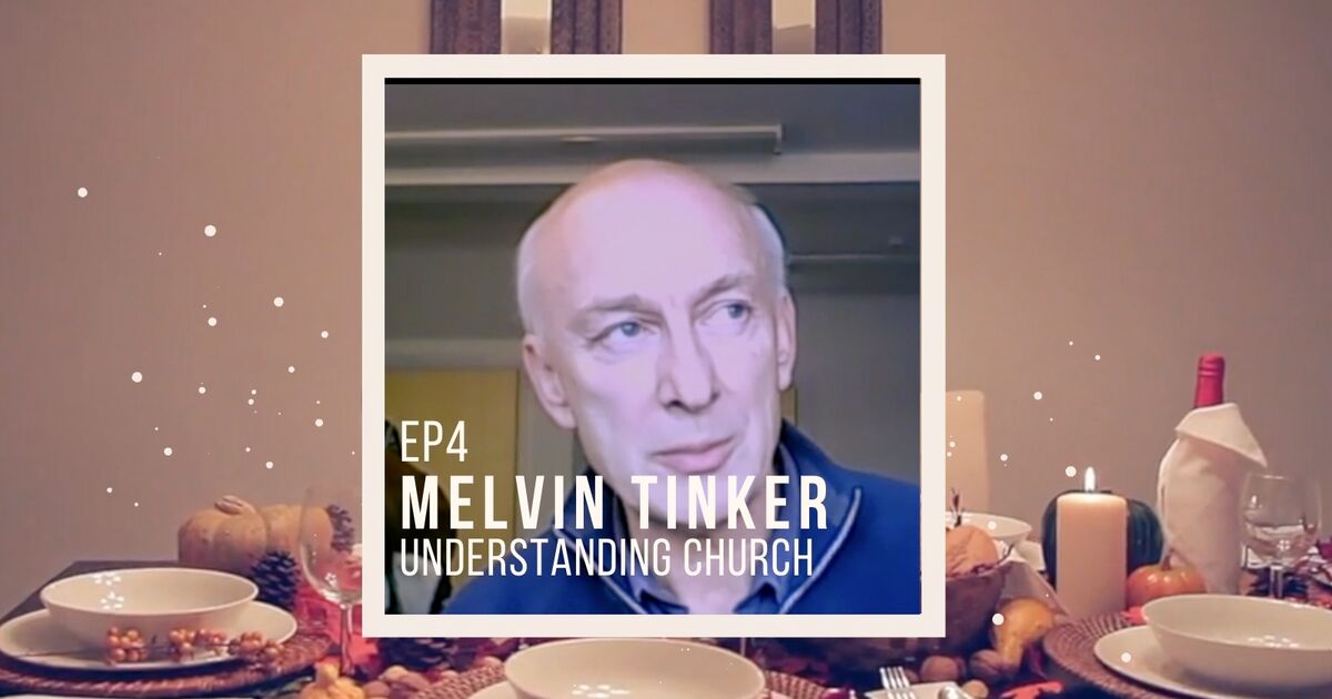 Melvin Tinker | Understanding Church | Third Space