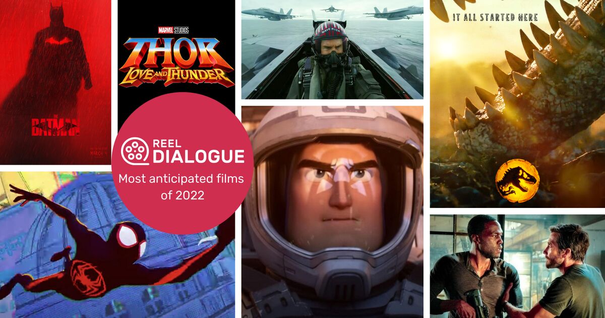 Reel Dialogue's most anticipated films of 2022 | Third Space
